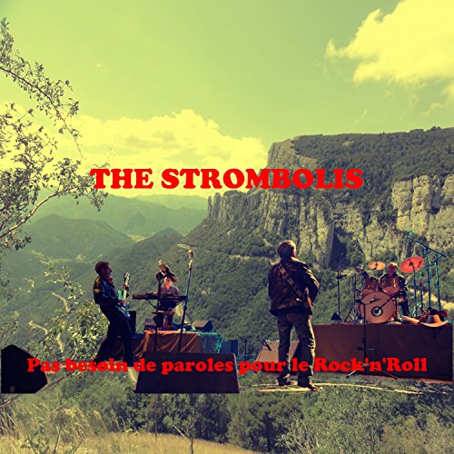 Play Pas besoin de paroles pour le Rock'n'Roll by The Strombolis on Amazon Music