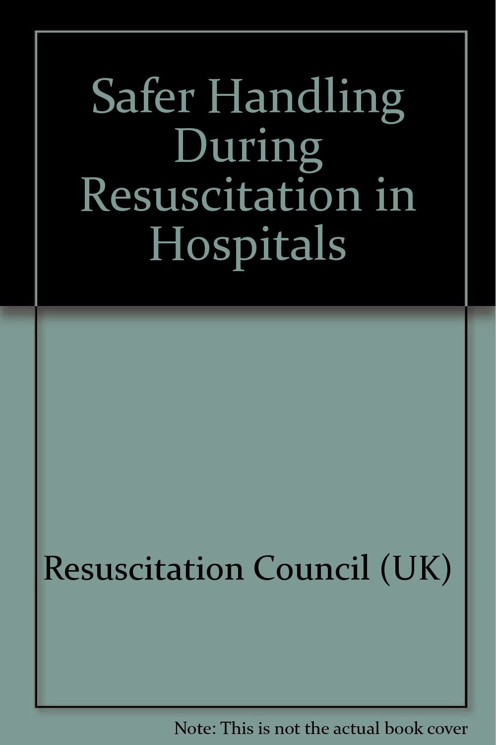 Safer Handling During Resuscitation in Hospitals : Resuscitation ...