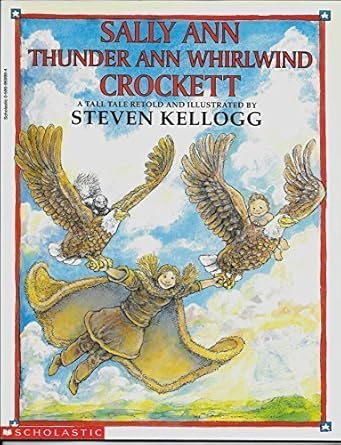 Sally Ann Thunder Ann Whirlwind Crockett by Steven Kellogg (1996-09-01 ...