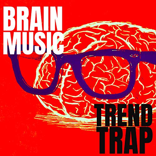 Play Brain Music by Trend Trap on Amazon Music