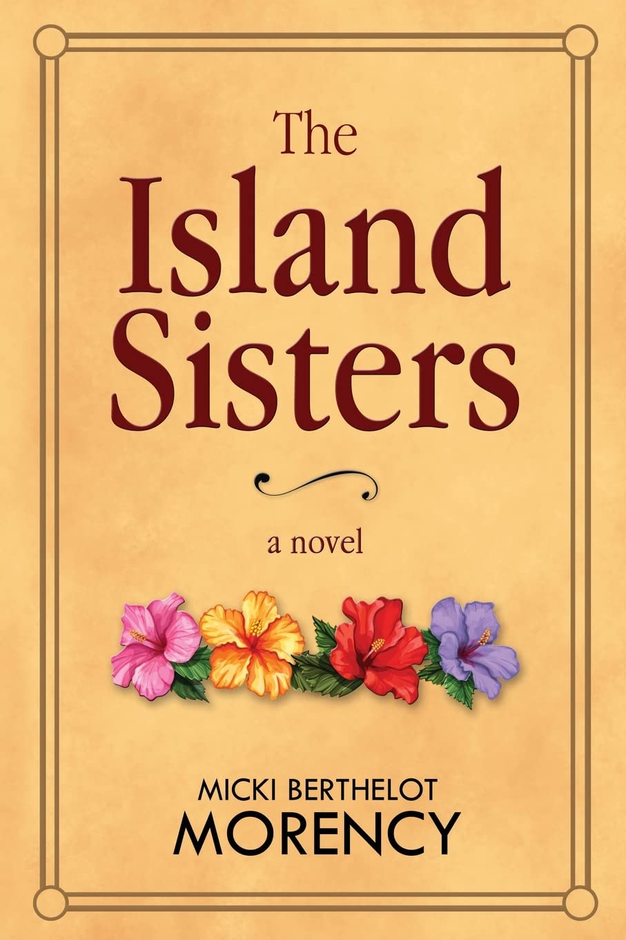 Amazon.com: The Island Sisters: 9781643973319: Morency, Micki Berthelot ...