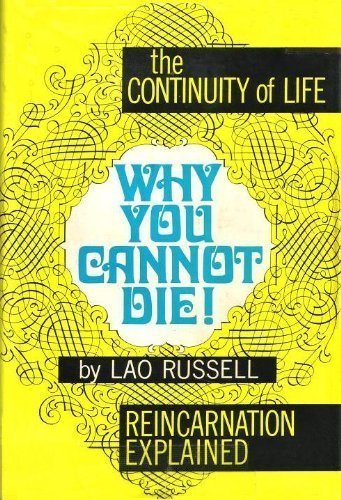 Why You Cannot Die: The Continuity of Life by Russell, Lao (1972 ...