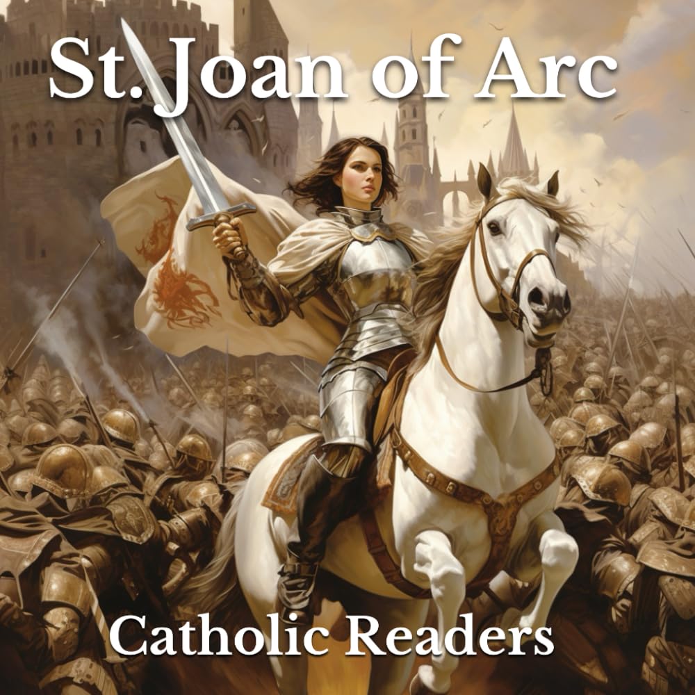 St. Joan of Arc (Catholic Saints for Children): Readers, Catholic ...