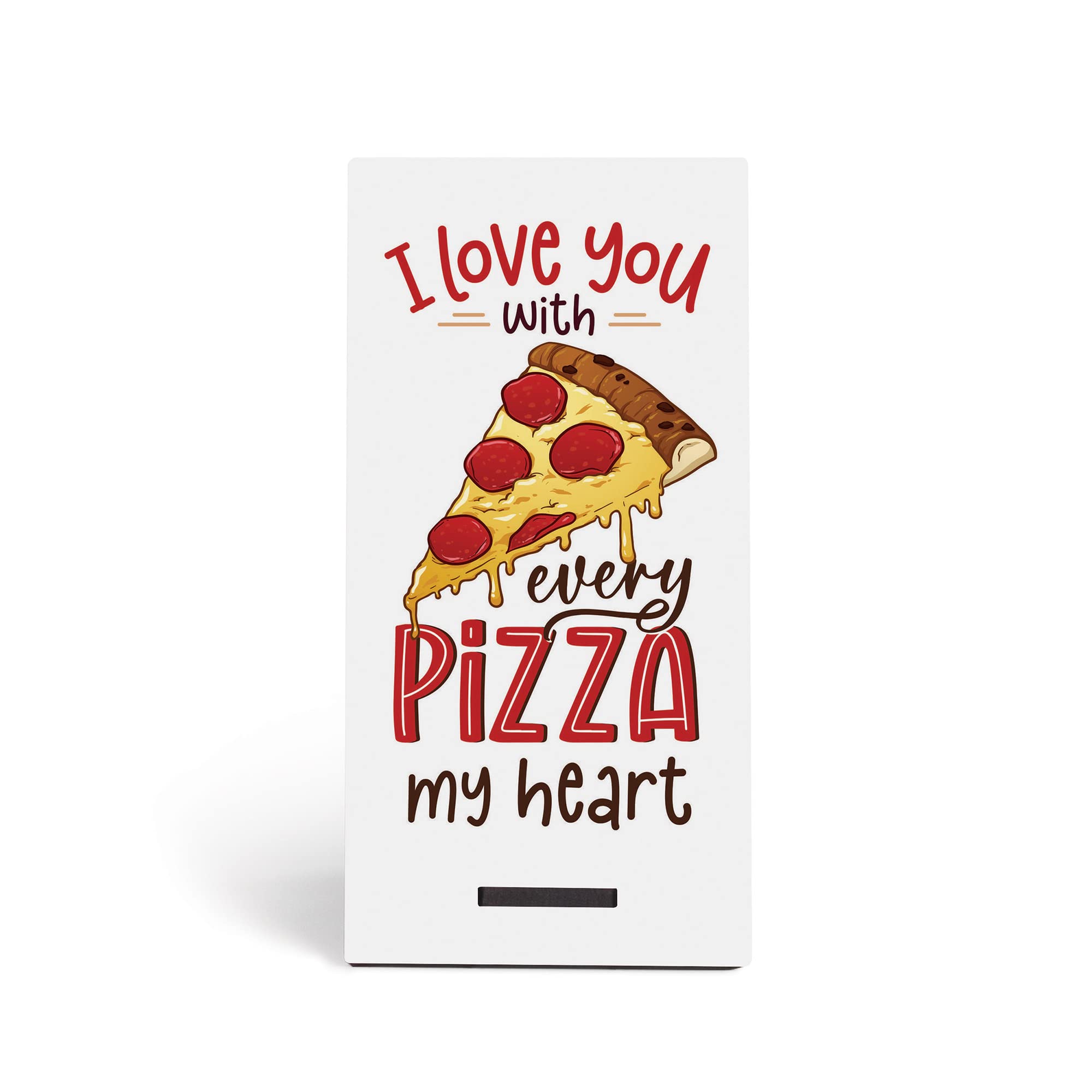 All Of Me Loves All Of You Pizza