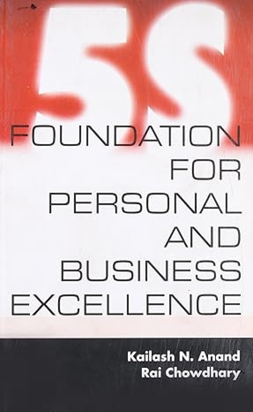 5S: Foundation for Personal and Business Excellence: 9789380710235 ...