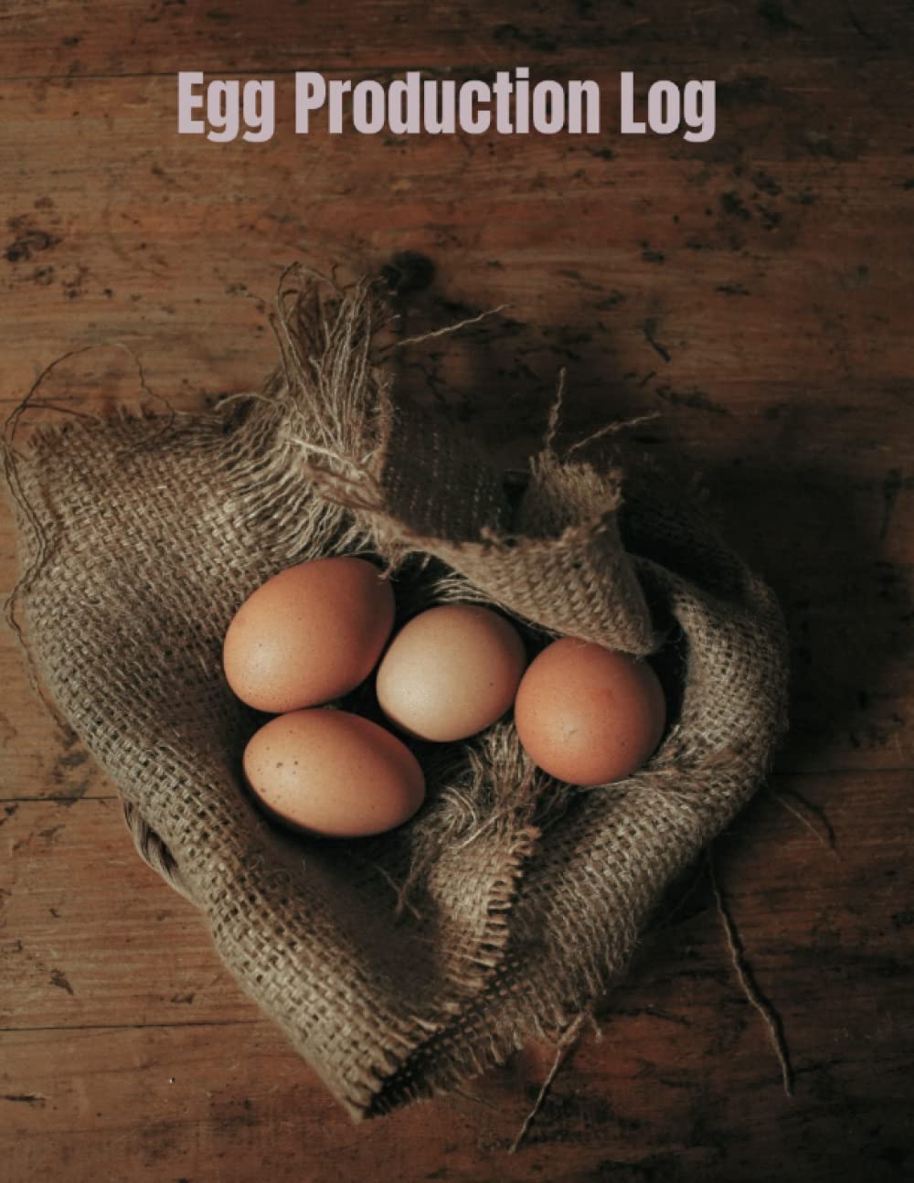 Buy Egg Production Log / Chicken Egg Production Log Book / 8.5 x 11 ...
