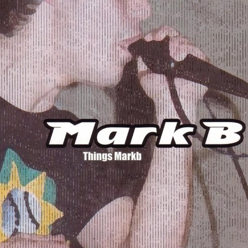 Play Things Markb by Mark b on Amazon Music