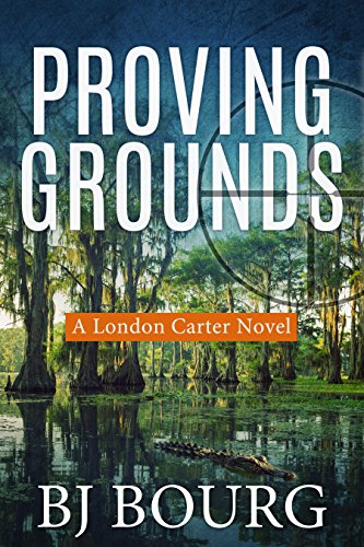 Proving Grounds: A London Carter Novel (London Carter Mystery Series ...