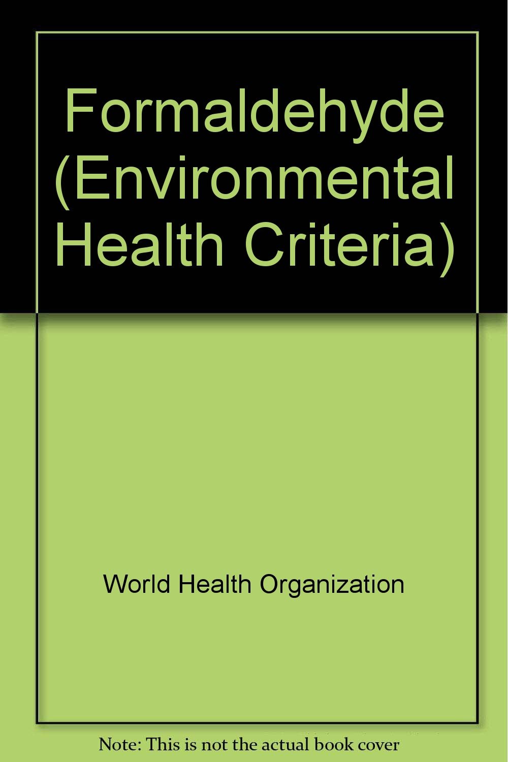 Formaldehyde (Environmental health criteria): World Health Organisation ...