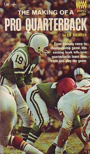 The Making of a Pro Quarterback: Richter, Ed: Amazon.com: Books