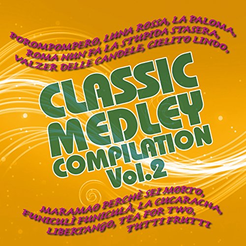 Classic Medley Compilation, Vol. 2 von Paolo Bollettinari bei Amazon ...