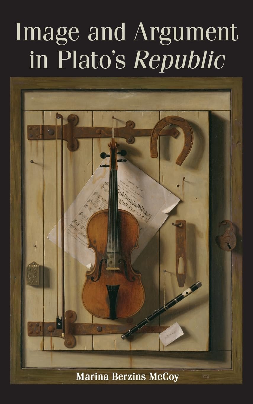 Image and Argument in Plato's Republic (Ancient Greek Philosophy ...