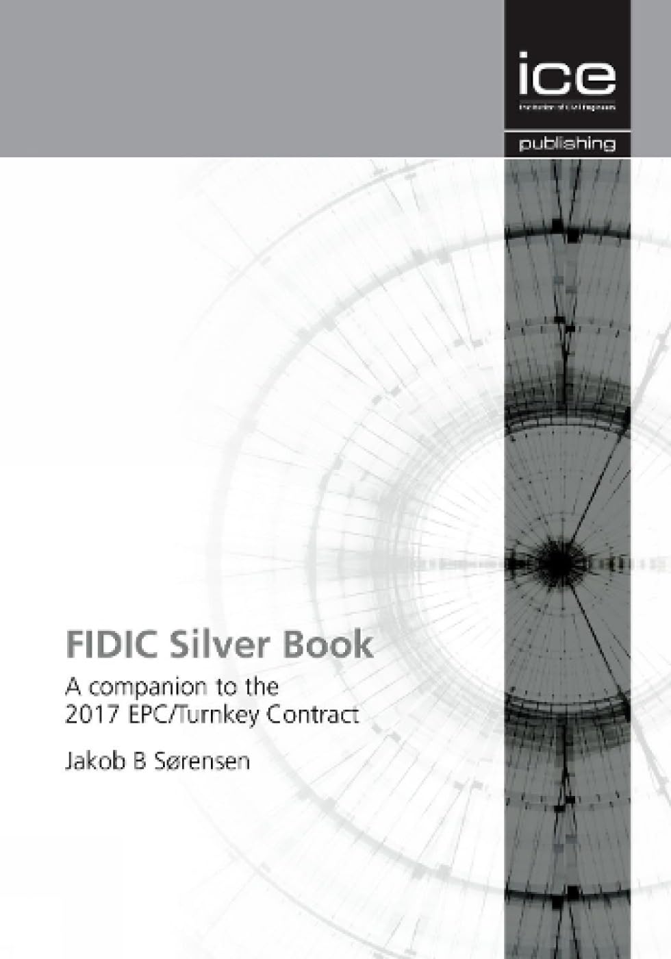 FIDIC Silver Book: A companion to the 2017 EPC/Turnkey Contract ...