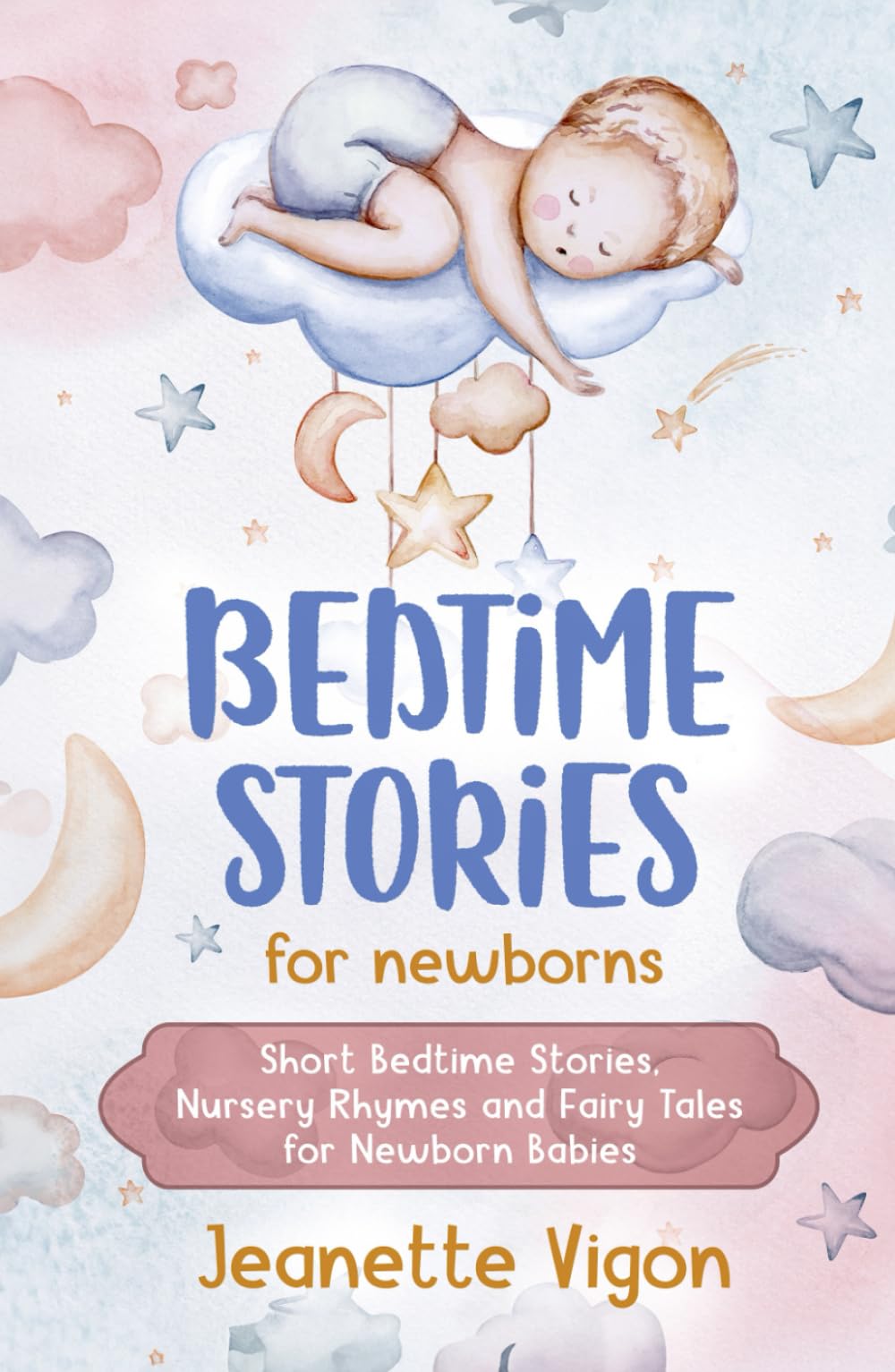 Bedtime Stories for Newborns: Short Tales and Nursery Rhymes for Babies ...