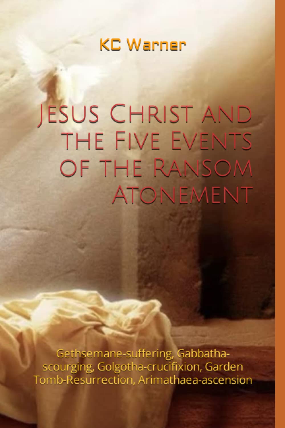 Buy Jesus Christ and the Five Events of the Ransom Atonement: Garden of ...