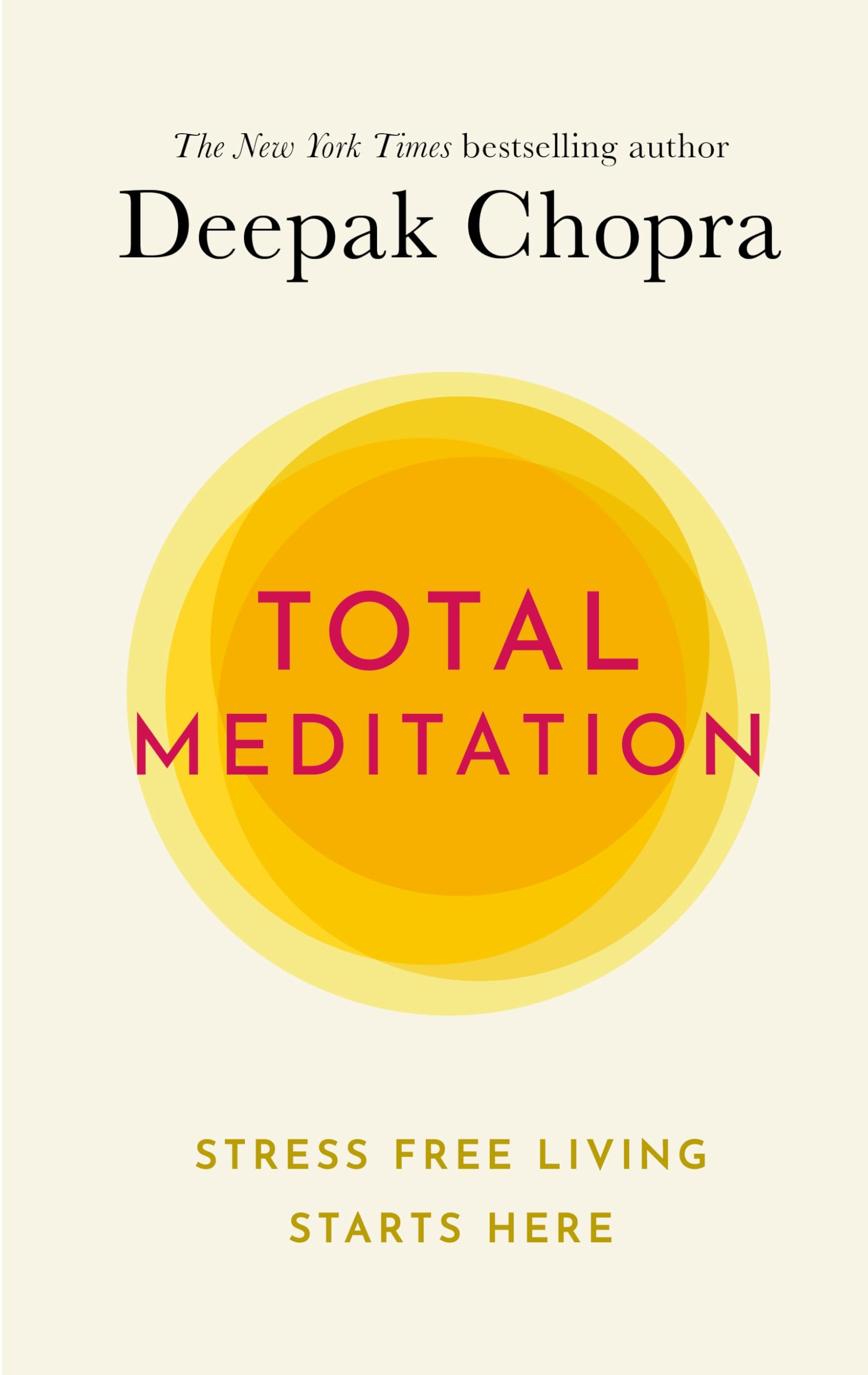 Total Meditation : Deepak Chopra: Amazon.in: Books