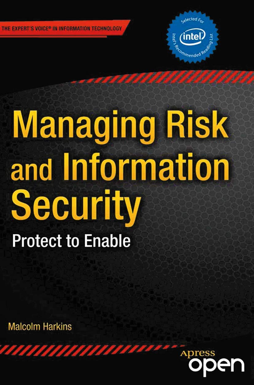 Managing Risk and Information Security: Protect to Enable (Expert's ...
