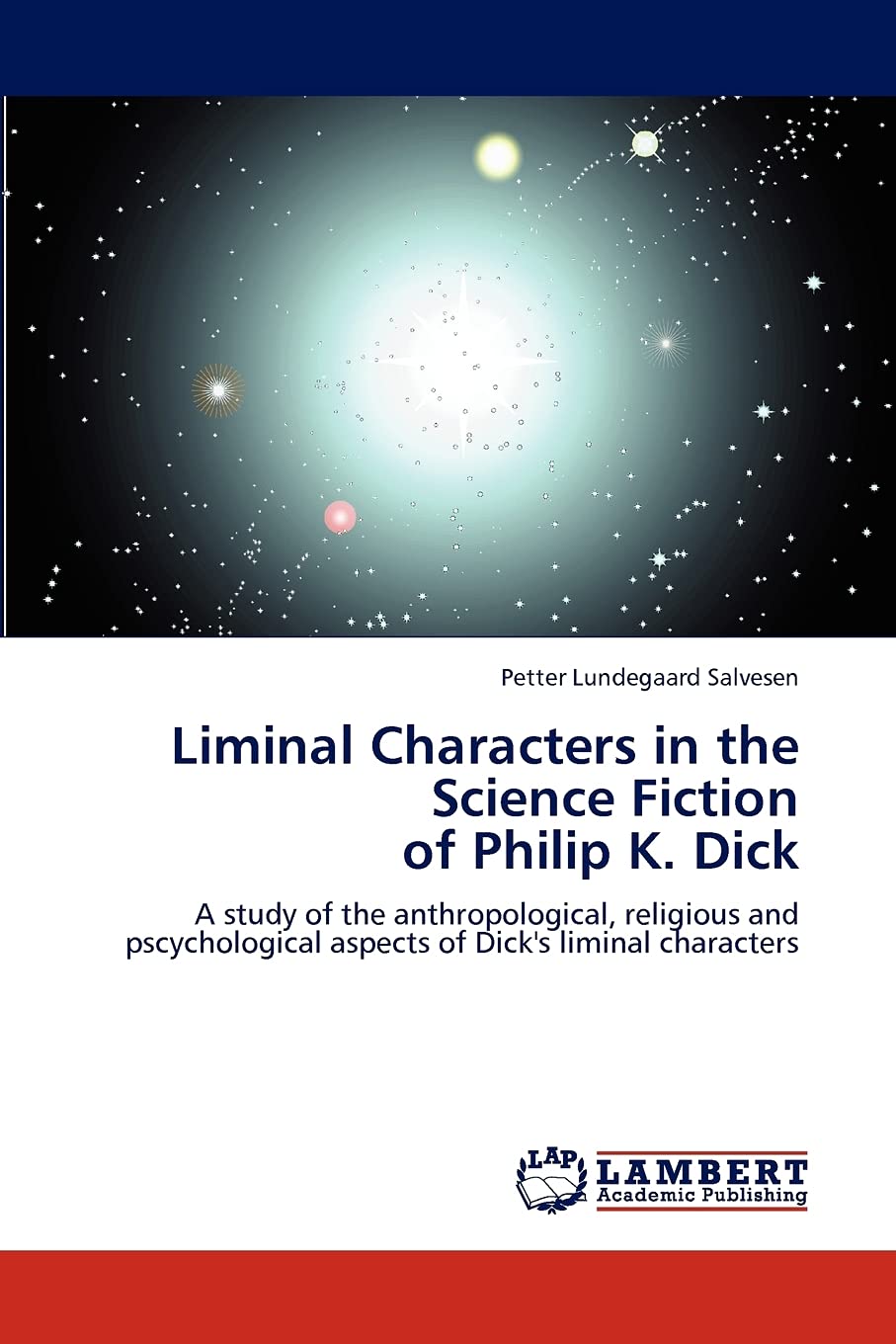Liminal Characters in the Science Fiction of Philip K. Dick: A study of ...