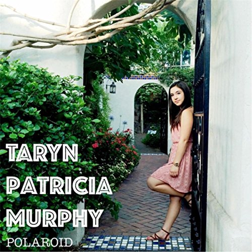 Polaroid by Taryn Patricia Murphy on Amazon Music - Amazon.com