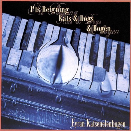 Eyran Katsenelenbogen - It's Reigning Kats & Dogs & Bogen - Amazon.com ...