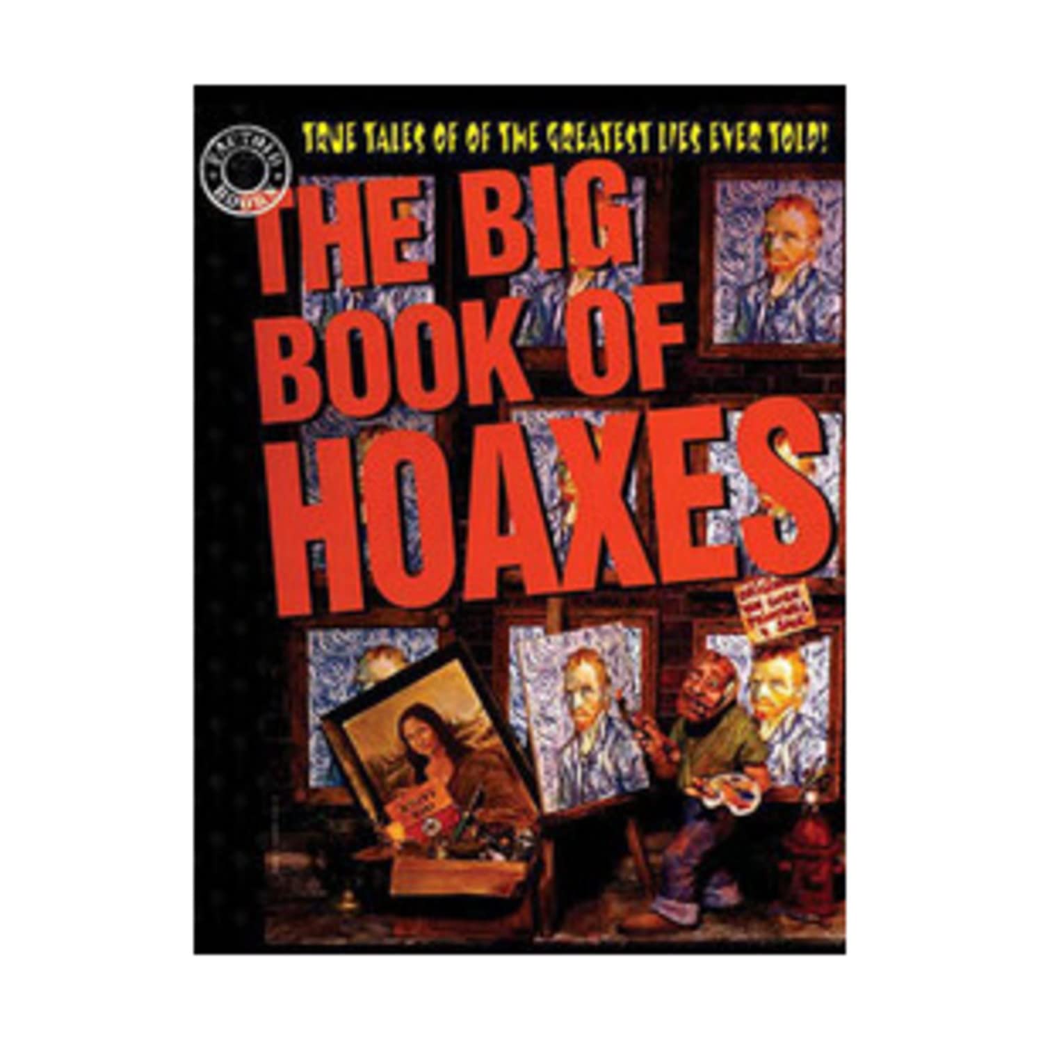 Amazon | The Big Book of Hoaxes: True Tales of the Greatest Lies Ever ...