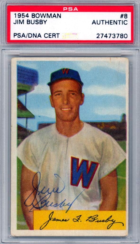 Jim Busby Autographed 1954 Bowman Card #8 Washington Senators PSA/DNA ...