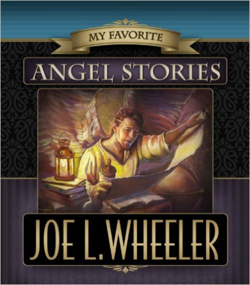 My Favorite Angel Stories - Kindle edition by Wheeler, Joe L.. Religion ...