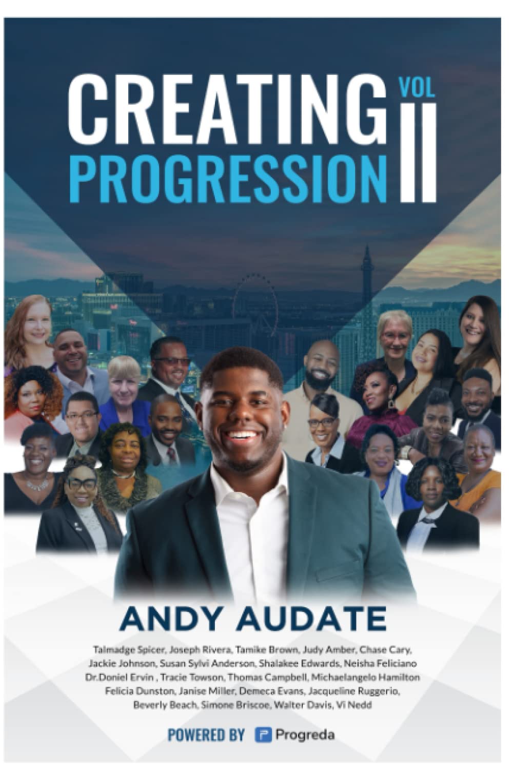 Creating Progression Volume II: Stories of What It Takes to Create ...