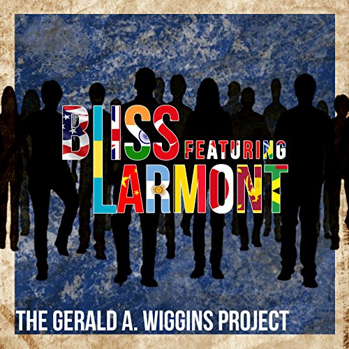 Play Bliss: The Movement by The Gerald A. Wiggins Project feat. Larmont ...