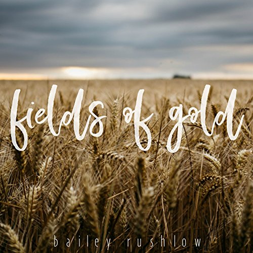 Play Fields of Gold (Acoustic) by Bailey Rushlow on Amazon Music