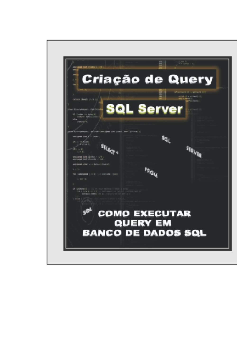 Linguagem SQL Server: Exercícios Como Criar Query em Banco de dados em ...