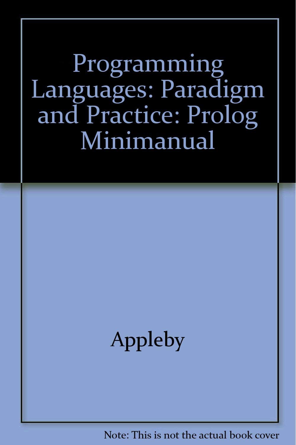 Amazon | Programming Languages: Paradigm and Practice: Prolog Minimanual | Appleby | Prolog
