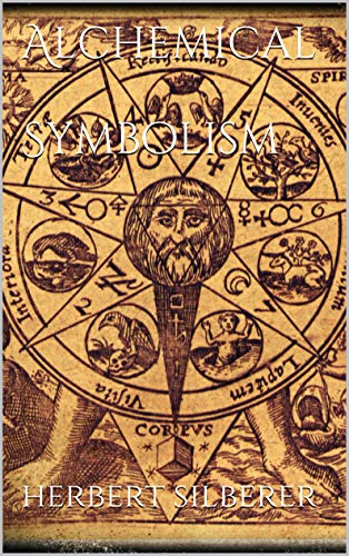 Alchemical Symbolism - Kindle edition by Silberer, Herbert. Religion ...
