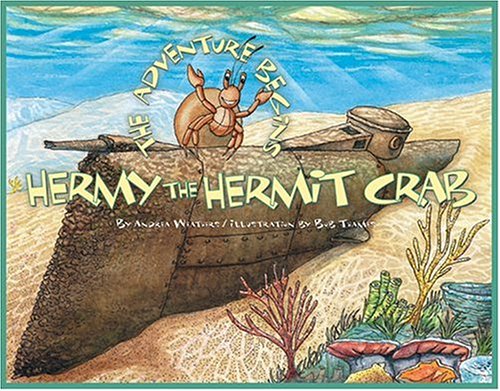 Hermy the Hermit Crab: The Adventure Begins: Weathers, Andrea ...