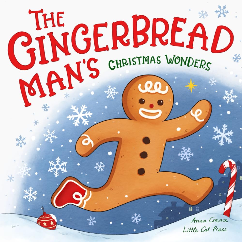 The Gingerbread Man's Christmas Wonders: Little Cat Press, Grace, Anna ...