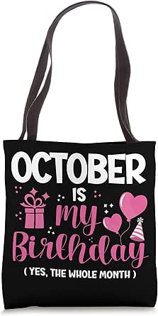 Amazon.com: October Is My Birthday Month Yep The Whole Month Tote Bag ...