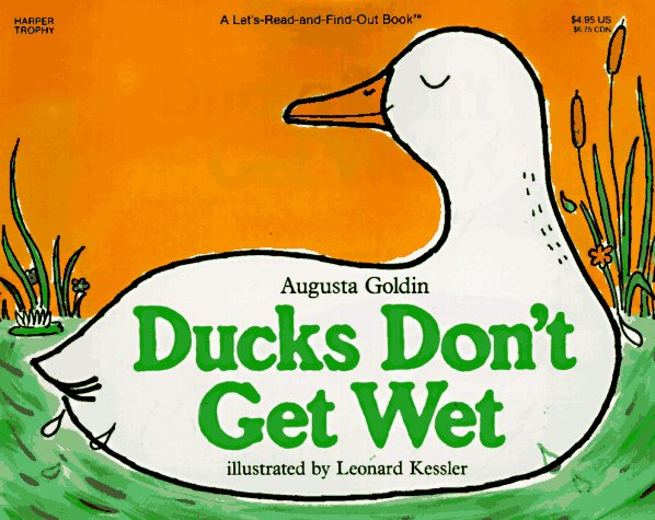 Ducks Don't Get Wet (Let's Read and Find Out Science Books): Goldin ...