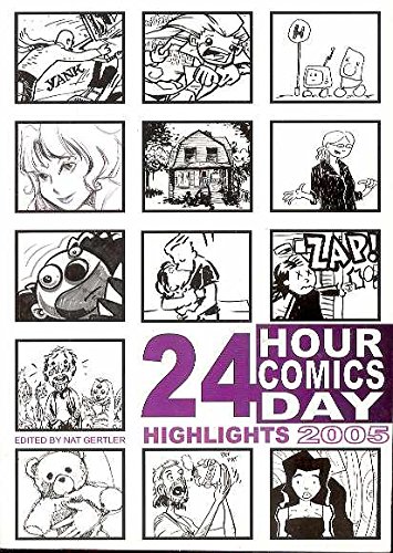 24 Hour Comics Day Highlights 2005: Avery, Ben, Chmakova, Svetlana ...