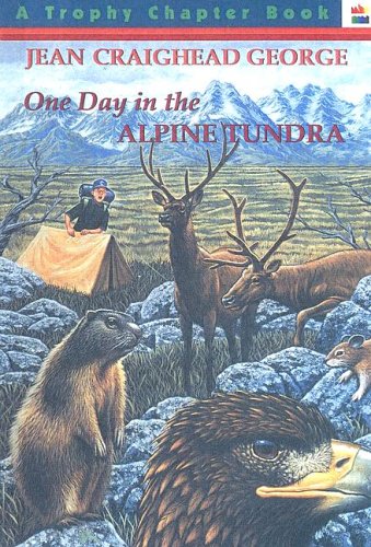 One Day in the Alpine Tundra : George, Jean Craighead, Gaffney-Kessell ...