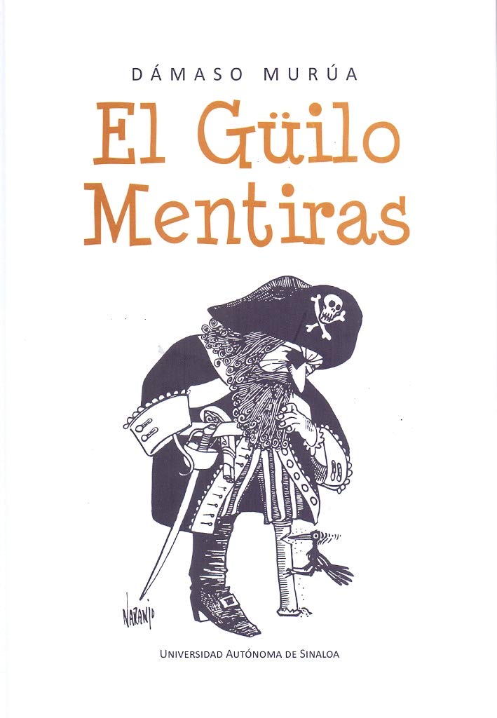 Güilo Mentiras, El : Dámaso Murúa: Amazon.com.mx: Libros