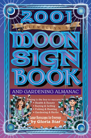 2001 Moon Sign Book: And Gardening Almanac (Annuals - Moon Sign Book ...