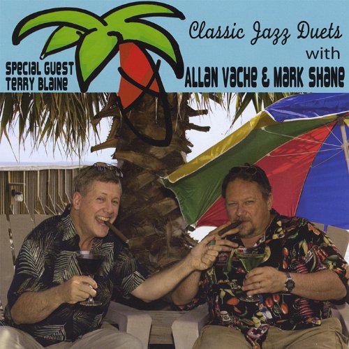 Classic Jazz Duets With Allan Vache and Mark Shane with Special Guest ...