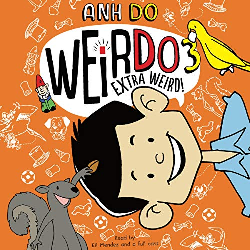 Amazon.com: Extra Weird!: WeirDo, Book 3 (Audible Audio Edition): Anh ...