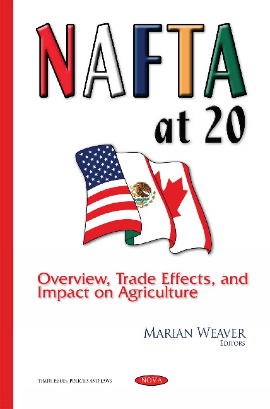 Nafta at 20: Overview, Trade Effects, and Impact on Agriculture (Trade ...