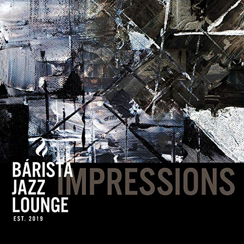 Amazon Music UnlimitedでBarista Jazz LoungeのImpressionsを