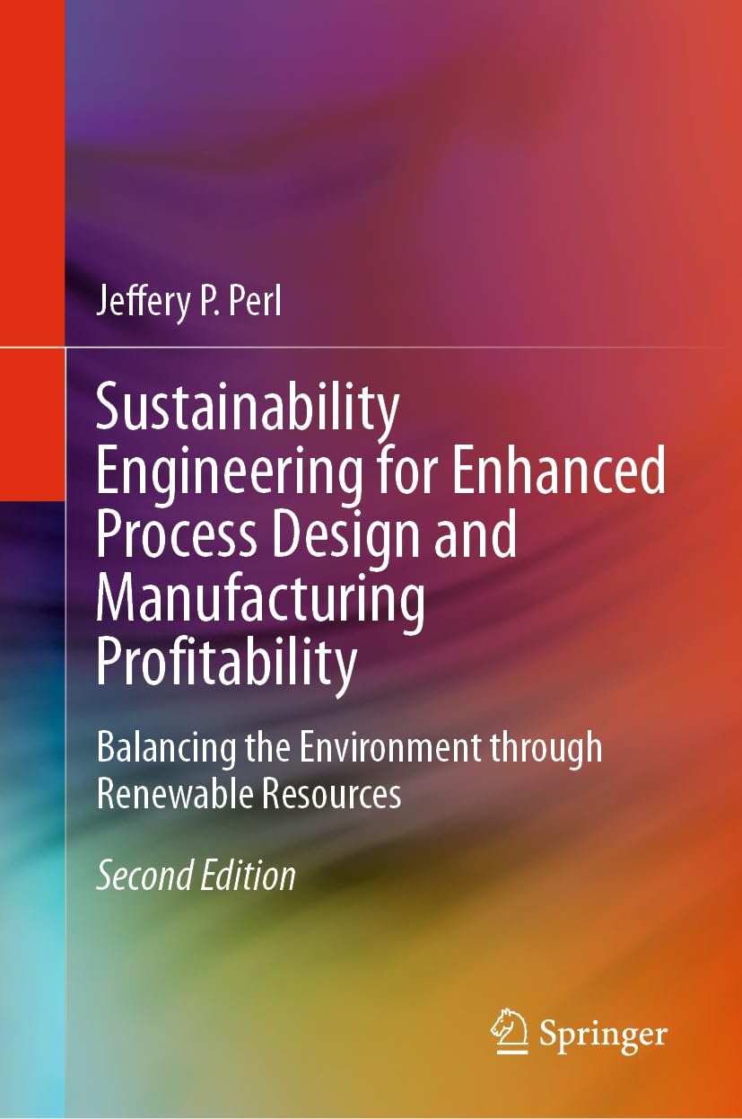 Sustainability Engineering For Enhanced Process Design And