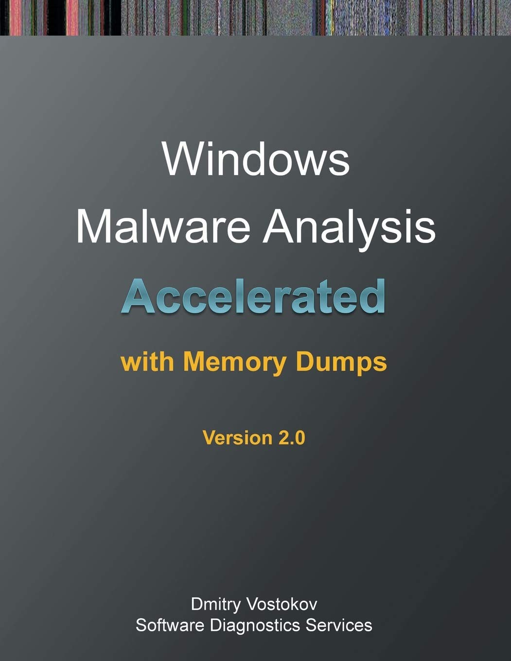 Accelerated Windows Malware Analysis with Memory Dumps: Training Course Transcript and WinDbg ...