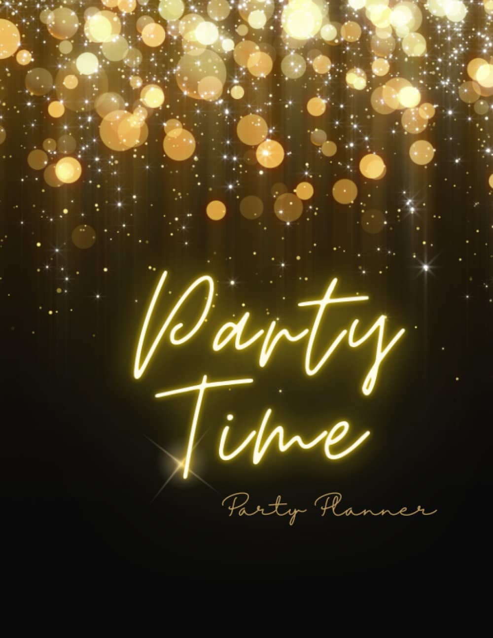 Party Time - Party Planning Journal | 8.25 x 11, 112 Pages, fillable ...