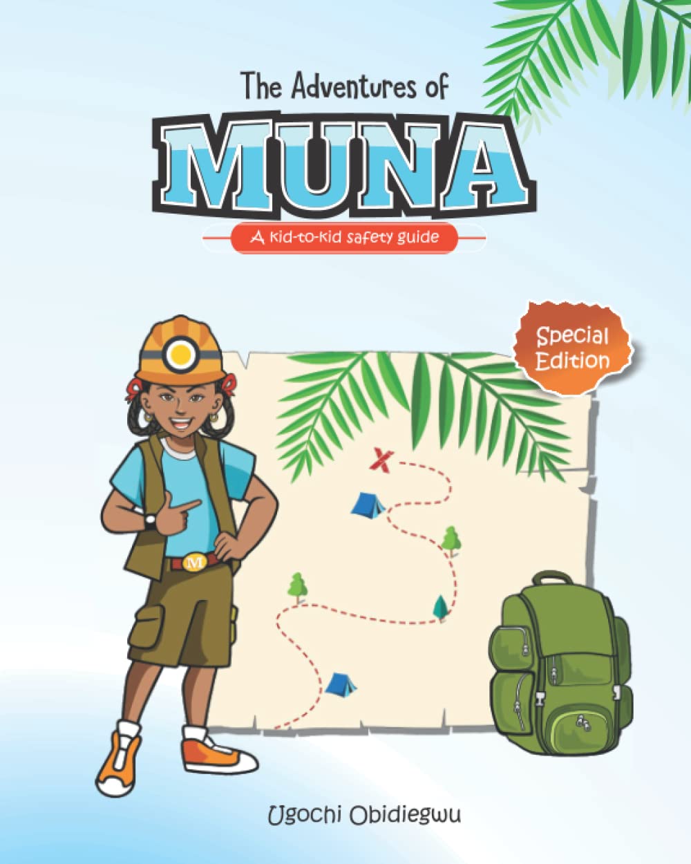 The Adventures of Muna (Special Edition): A kid to kid safety guide ...