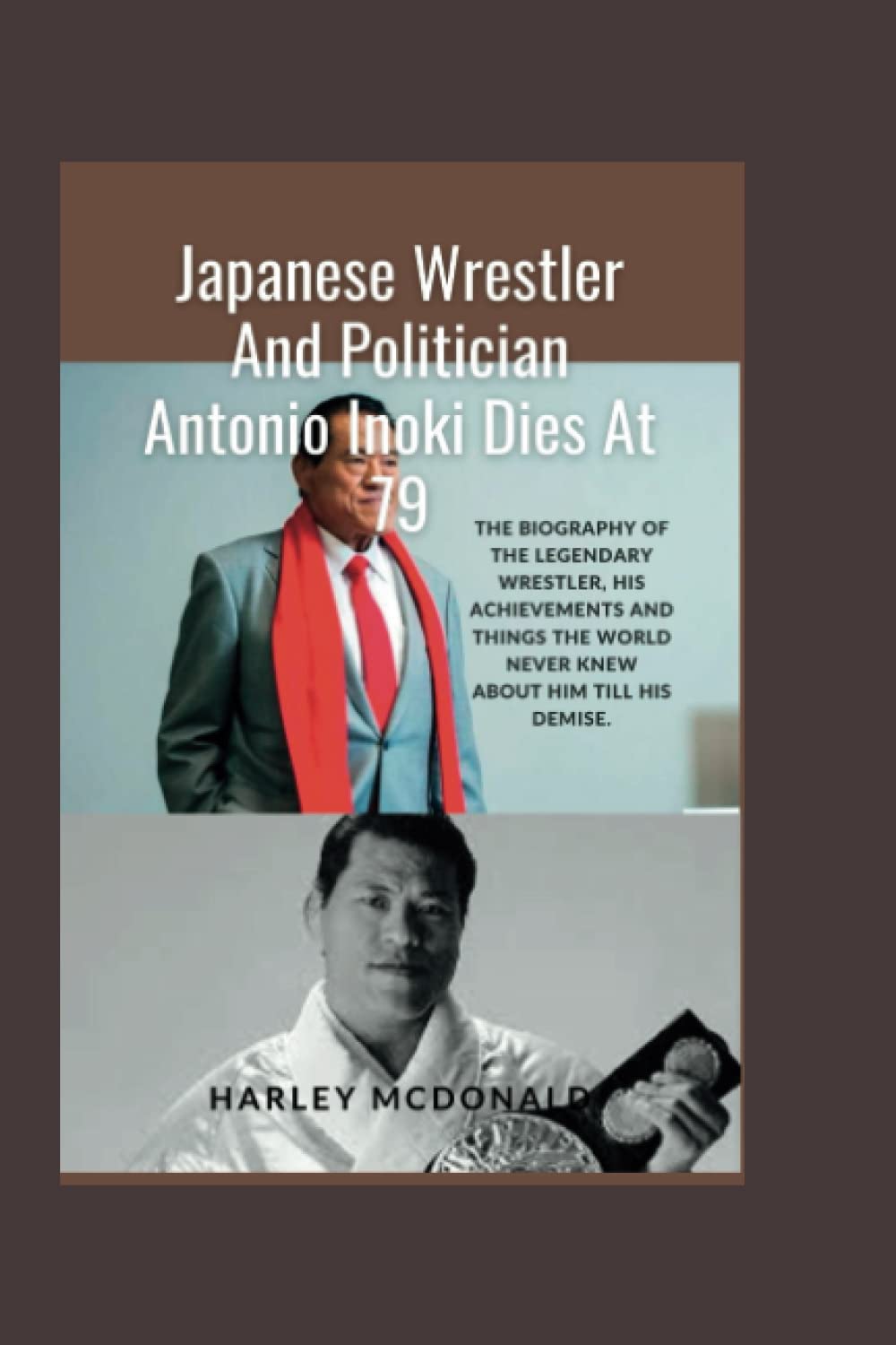 Japanese Wrestler And Politician Antonio Inoki Dies At 79 The Biography ...